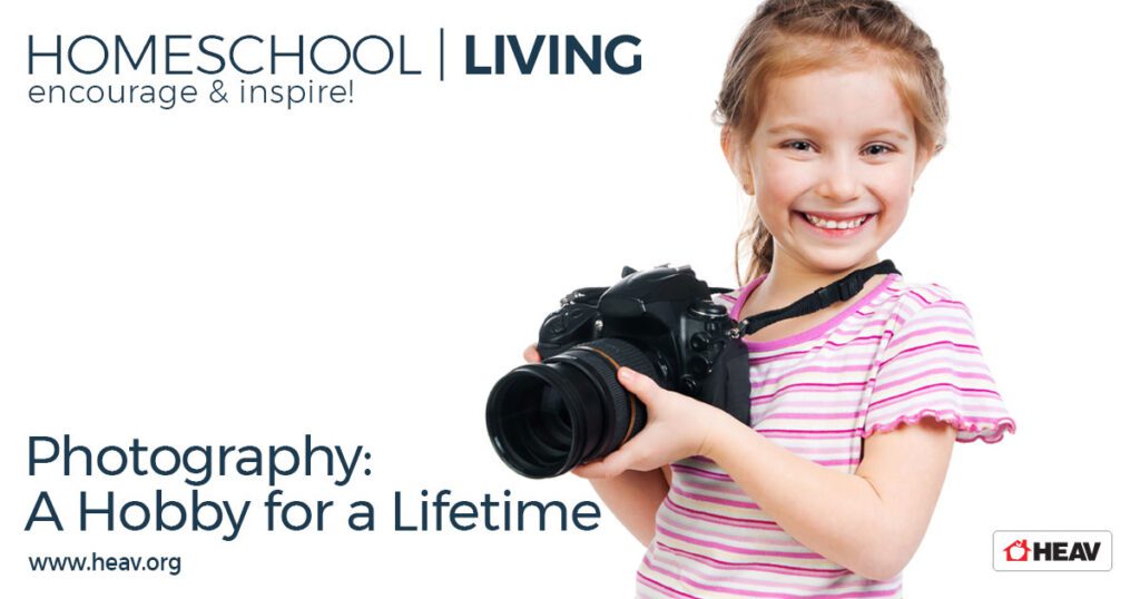 Photography Unit Study | Home Educators Association Of Virginia