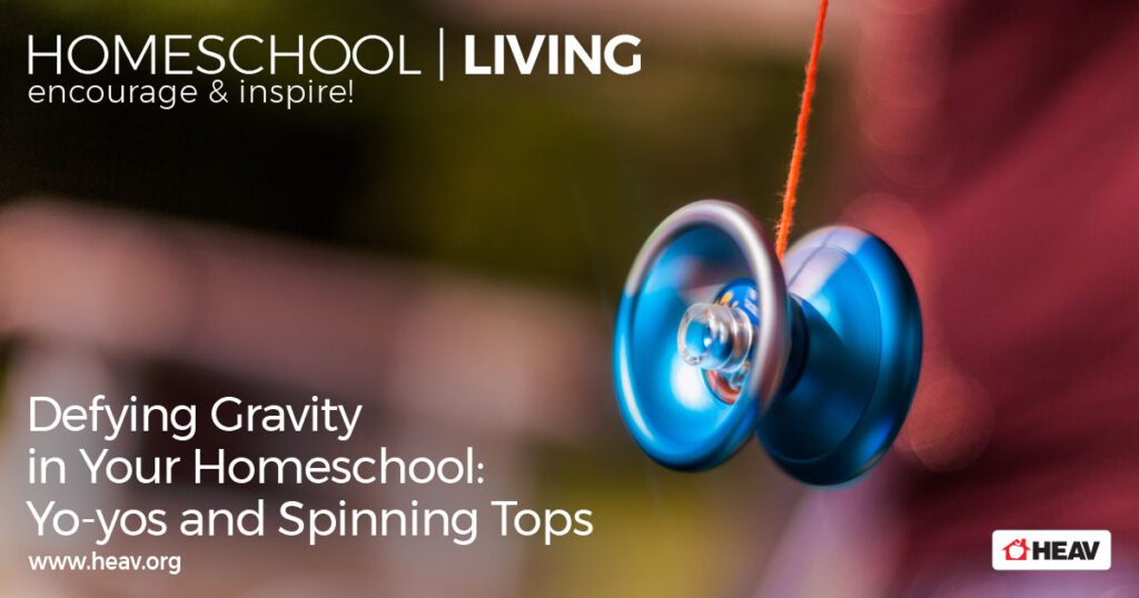 Homeschool Science: Yo-yos And Spinning Tops | Home Educators ...